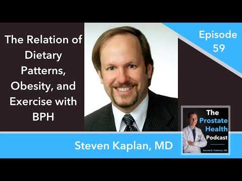 59: The Relation of Dietary Patterns, Obesity, and Exercise with BPH - Steven Kaplan, MD