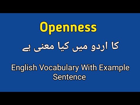 Openness meaning in Urdu | openness meaning in English to Urdu with example sentence