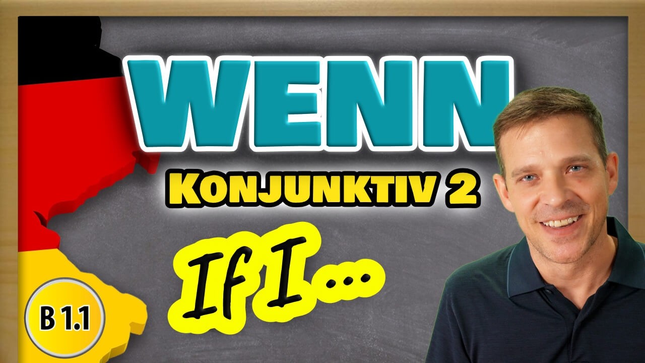 WENN + Konjunktiv 2 | How to Use 