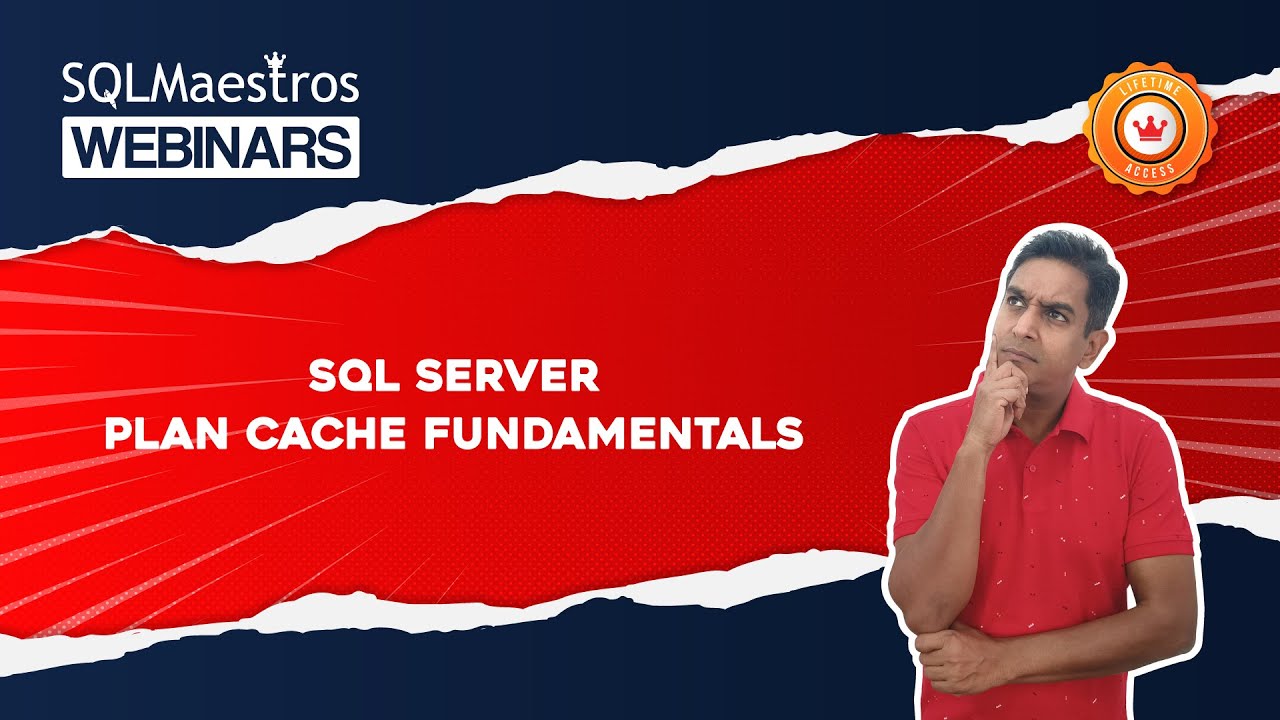 SQL Server Plan Cache Fundamentals
