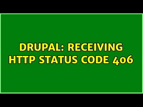 Drupal: Receiving http status code 406 (2 Solutions!!)