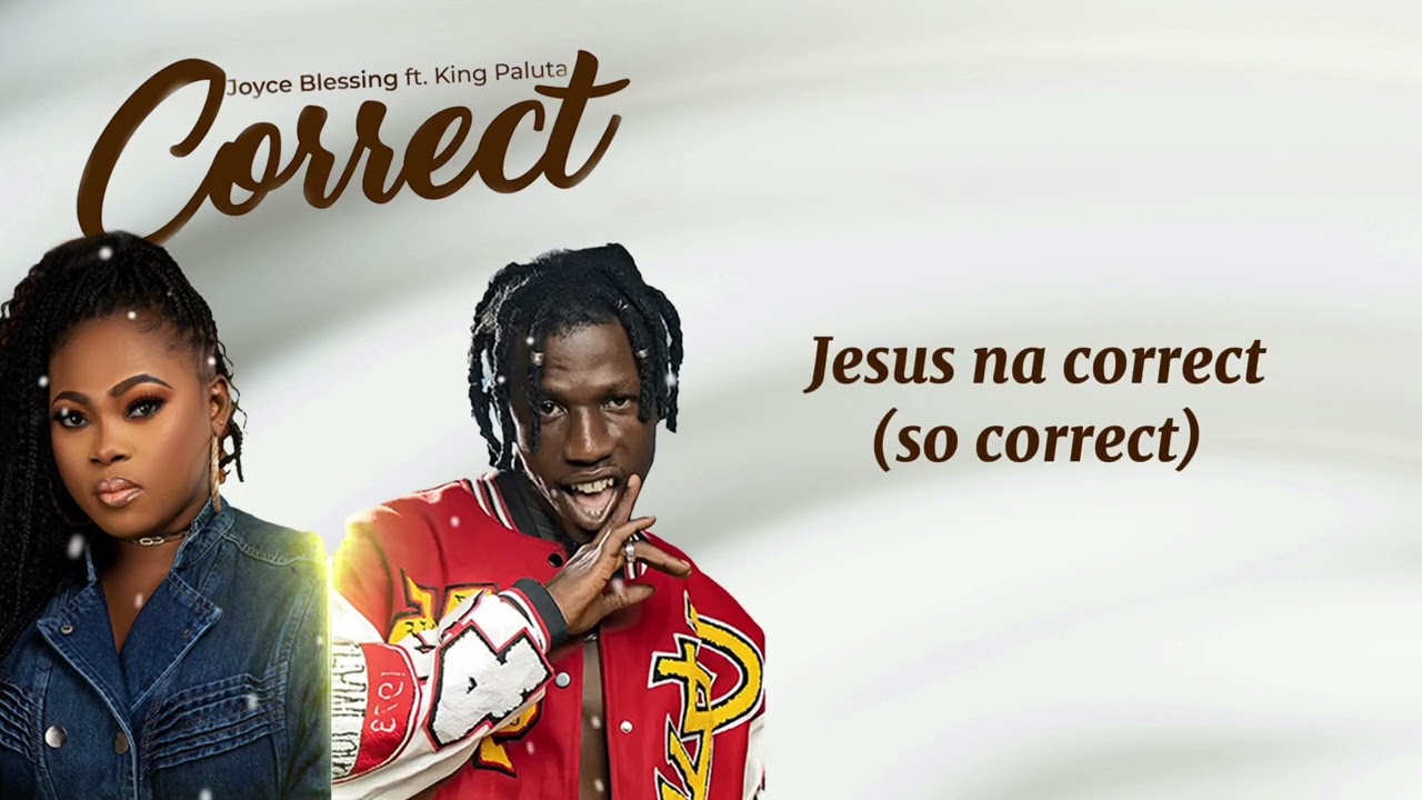 Correct by Joyce Blessing from Ghana | Popnable