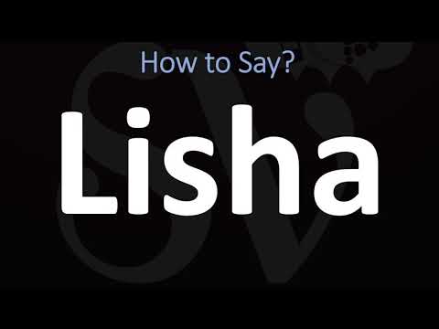 How to Pronounce Lisha? (CORRECTLY)