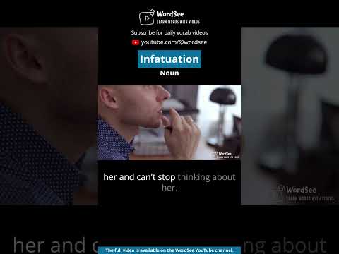 Learn the word infatuation in one minute - Improve your English vocabulary with real world examples.