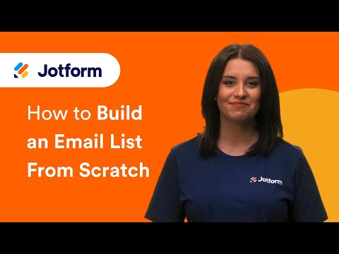 How to build an email list from scratch | The Jotform Blog