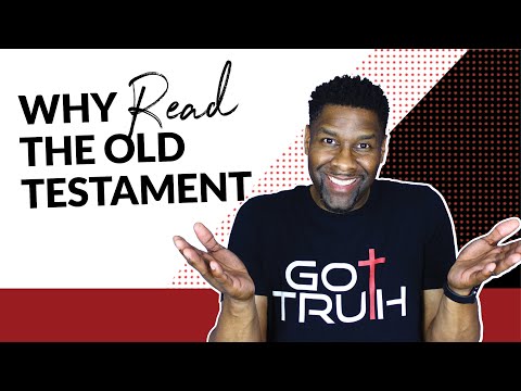 7 REASONS WHY EVERY CHRISTIAN SHOULD READ THE OLD TESTAMENT
