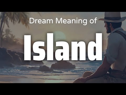 Island Dream Meaning & Symbolism | Interpretation Psychology
