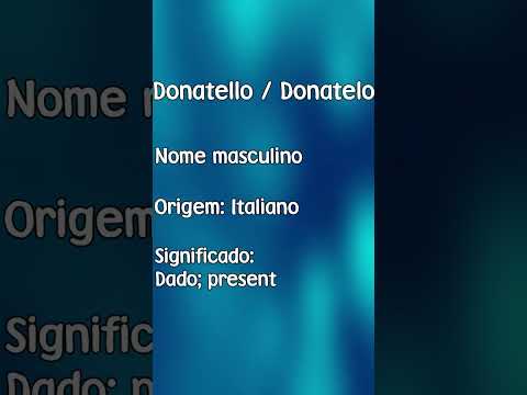 DONATELLO / DONATELO - SIGNIFICADO E ORIGEM DO NOME [SHORTS]