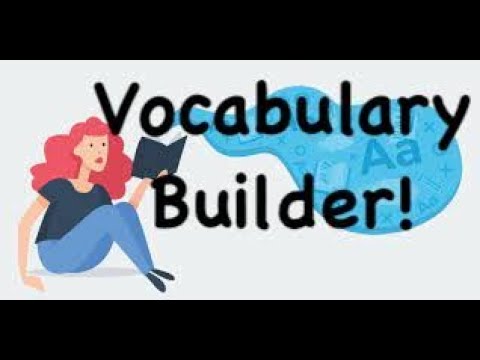 Vocabulary Builder!