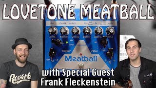 Lovetone Meatball - What To Know & Where To Buy | Equipboard