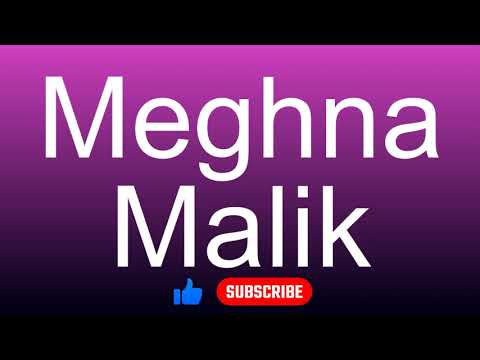 How to correctly pronounce - Meghna Malik