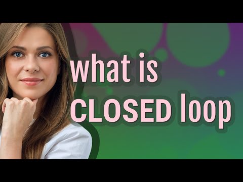 Closed loop | meaning of Closed loop