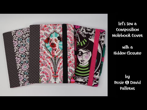 Let's Sew a Composition Notebook Cover with a Hidden Closure by Rosie & David Patterns