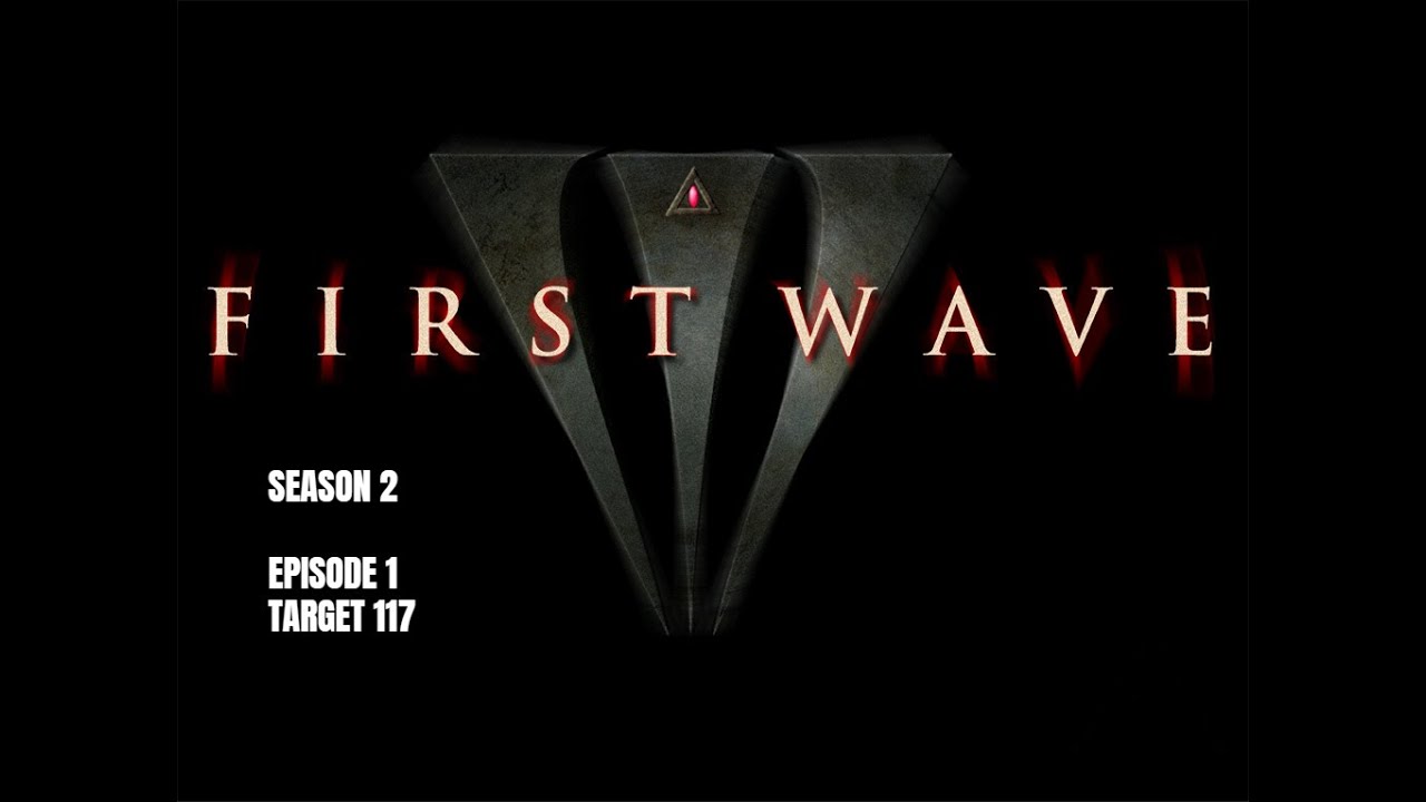 First Wave S2E1 Target 117