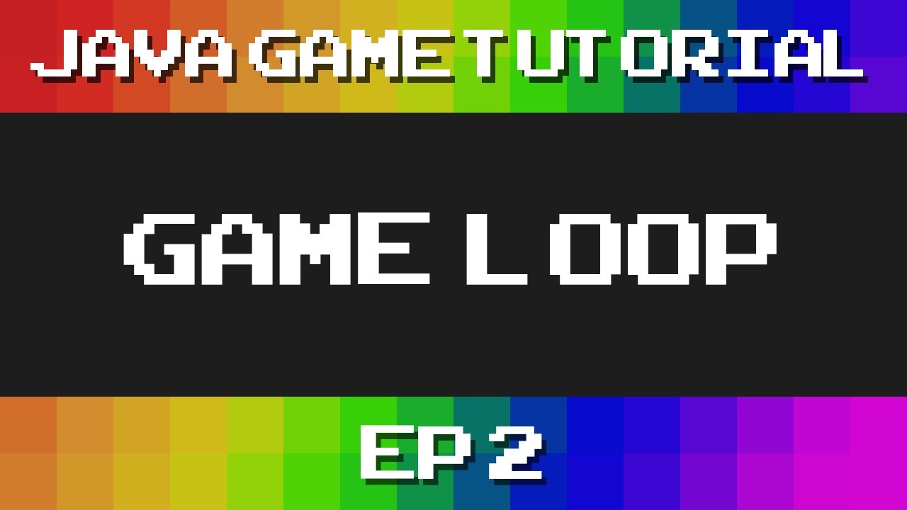 Java Game Tutorial: Ep 2 - GameLoop