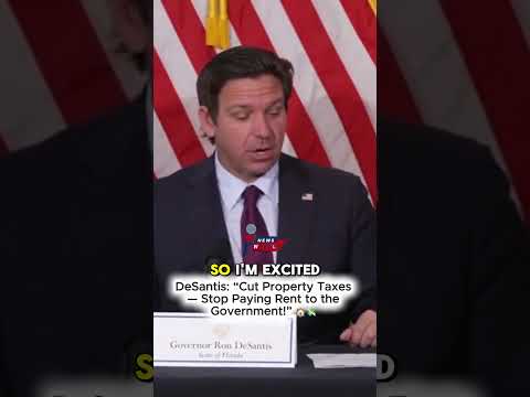 DeSantis: “Cut Property Taxes — Stop Paying Rent to the Government!” 🏠💸 #DeSantis #PropertyTax #Fla