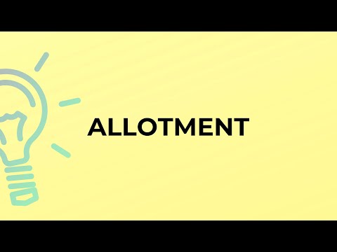 What is the meaning of the word ALLOTMENT?