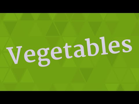 VEGETABLES pronunciation • How to pronounce VEGETABLES