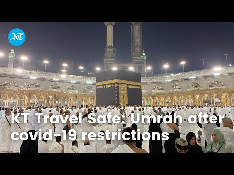 KT Travel Safe: Umrah after covid-19 restrictions