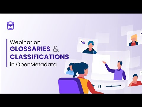 Webinar on Glossaries and Classifications in OpenMetadata #glossary #classification #datacatalog