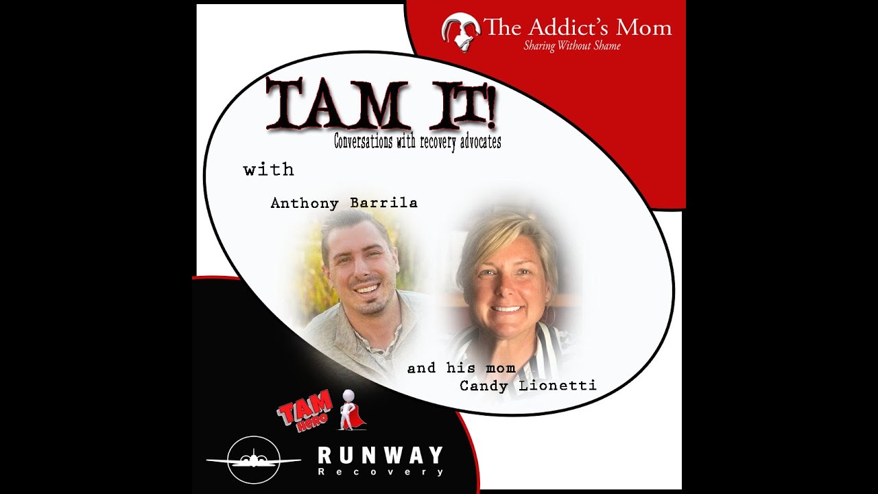 The Addict's Mom with Runway Recovery's Anthony Barrila & his mom, Candy