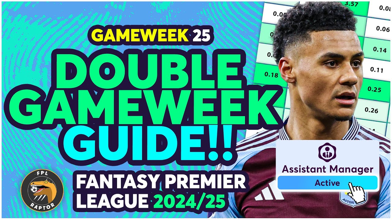 FPL Double Gameweek 25 Guide: Transfer Plans and Team Insights | Galaxy.ai