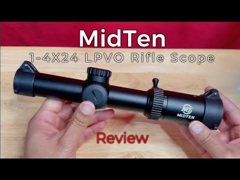 MidTen 1-4x24 LPVO Rifle Scope - Review