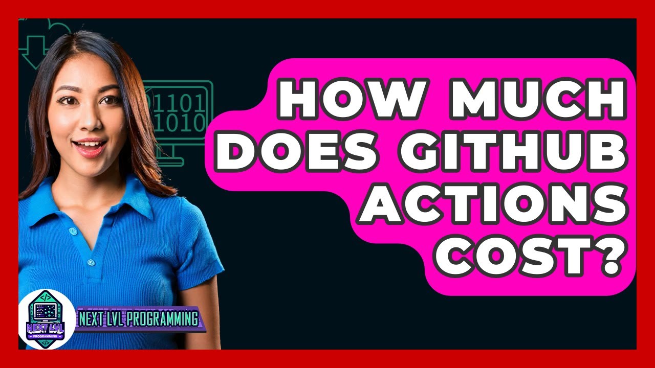 How Much Does GitHub Actions Cost? - Next LVL Programming