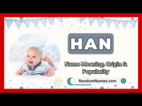 Han - Baby Boy Name Meaning, Origin & Popularity - RandomNames.com