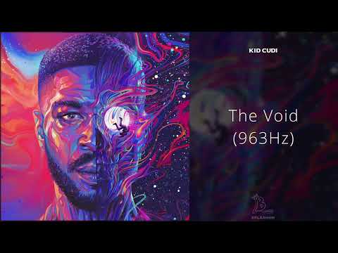 Kid Cudi - The Void (963Hz)