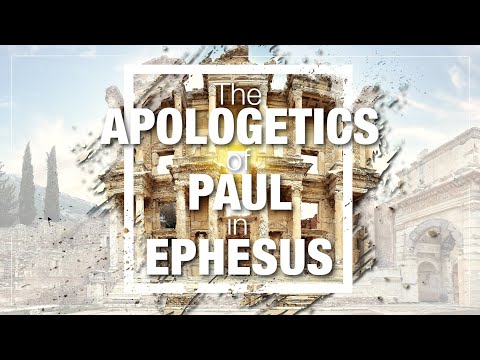 The Apologetics of Paul in Ephesus