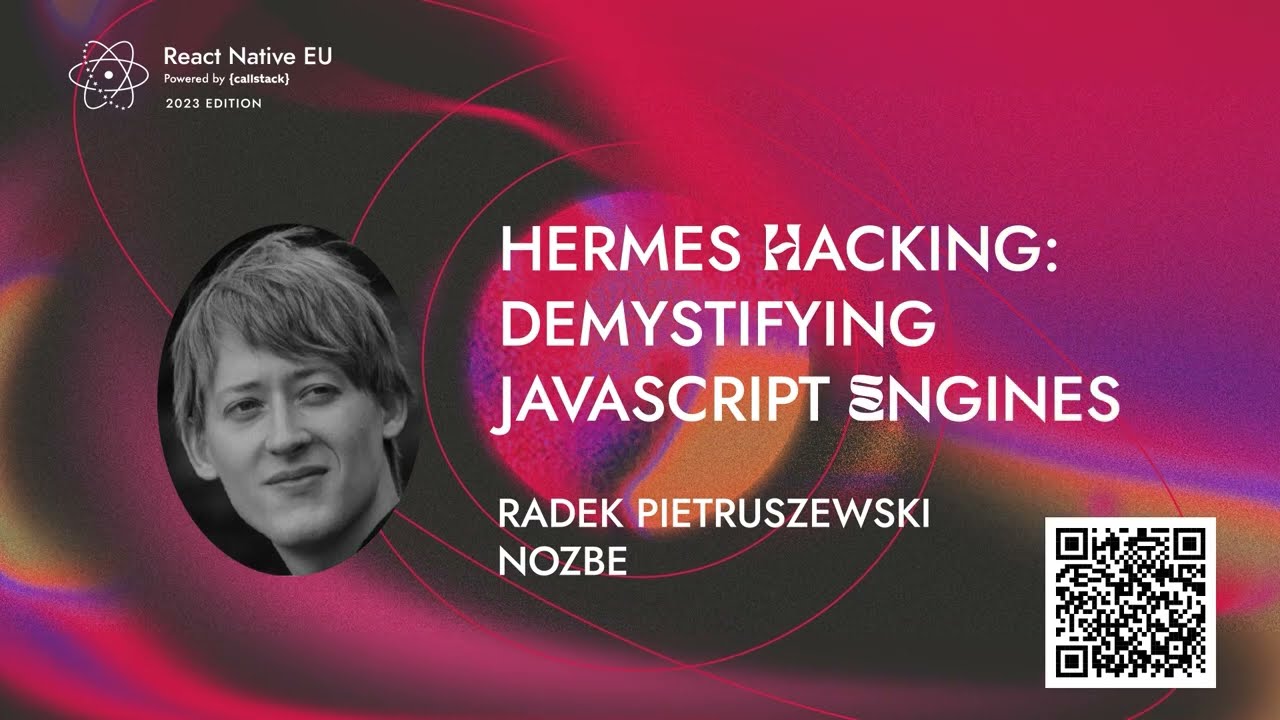Hermes Hacking: Demystifying JavaScript Engines - Radek Pietruszewski | React Native EU 2023