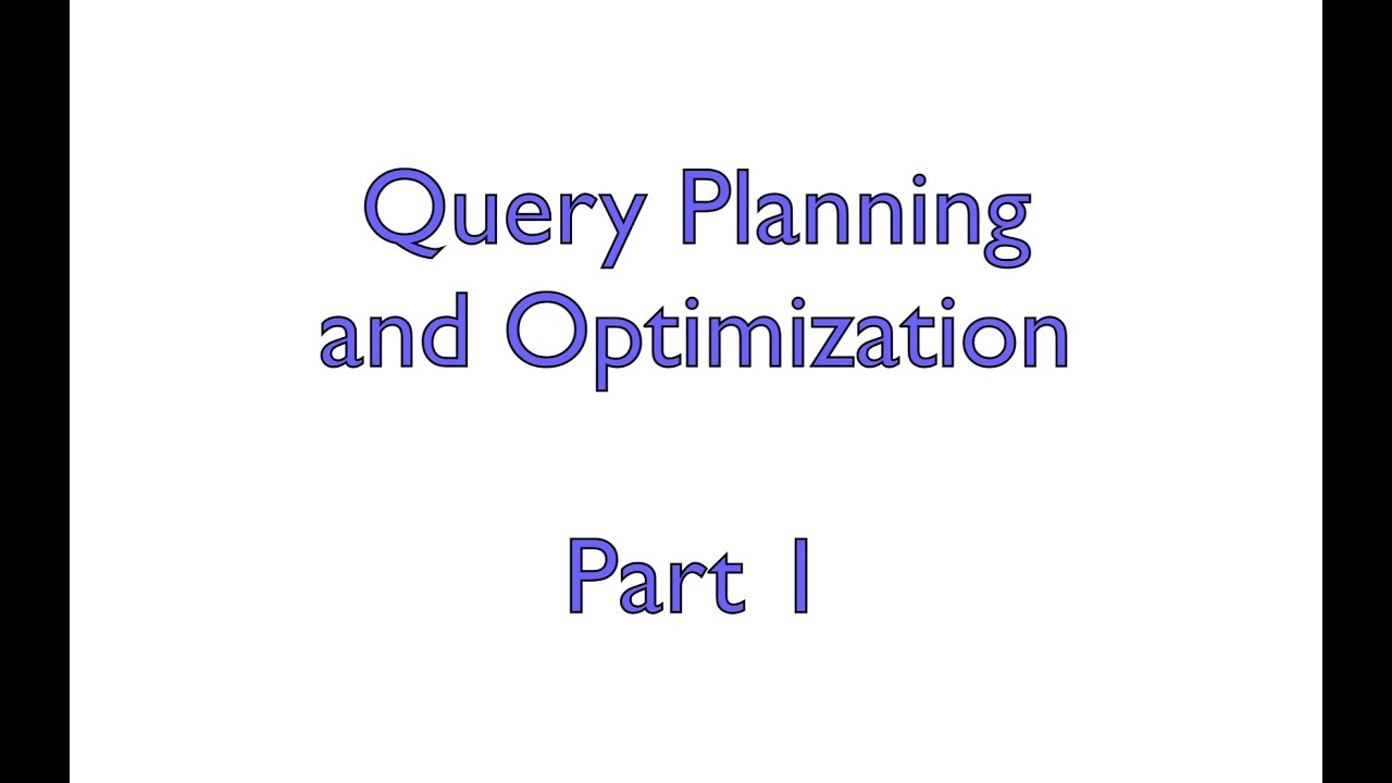 Query Planning - Part 1