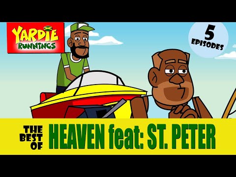 THE BEST OF Heaven with St. Peter | Yardie Runnings | Jamaican Animated Comedy