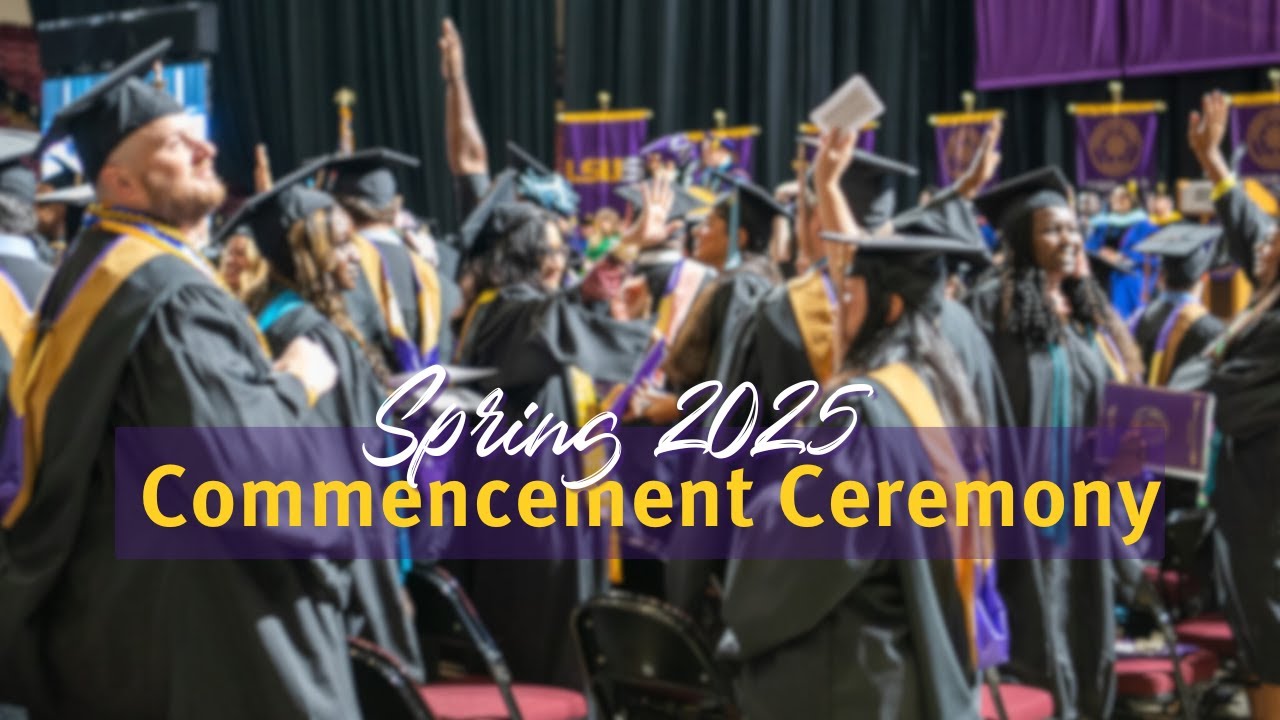 LSUS Spring Commencement 2025 @ 10am