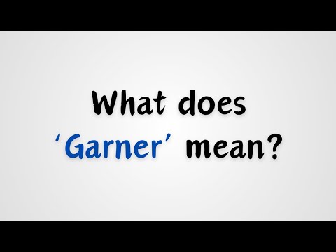 What does Garner mean?
