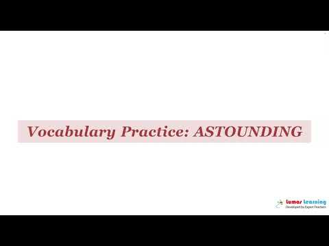 ASTOUNDING - Definition, pronunciation, grammar, meaning - Practice grade 11 vocabulary