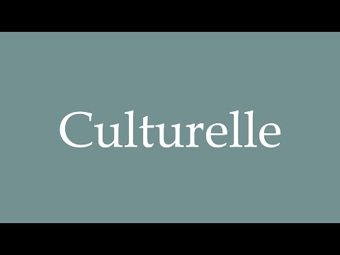 How to Pronounce ''Culturelle'' (Cultural) Correctly in French