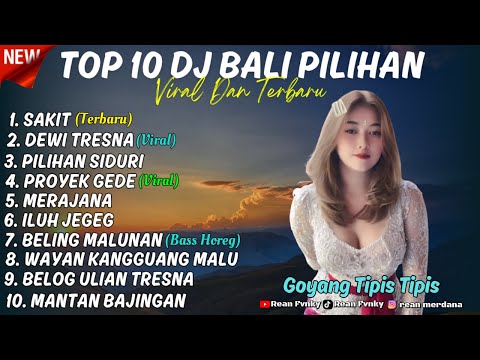 KUMPULAN DJ BALI VIRAL DAN TERBARU || DJ Bali Full Album 2025