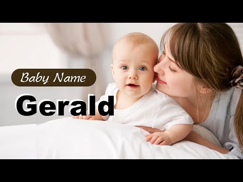 Gerald - Boy Baby Name Meaning, Origin and Popularity