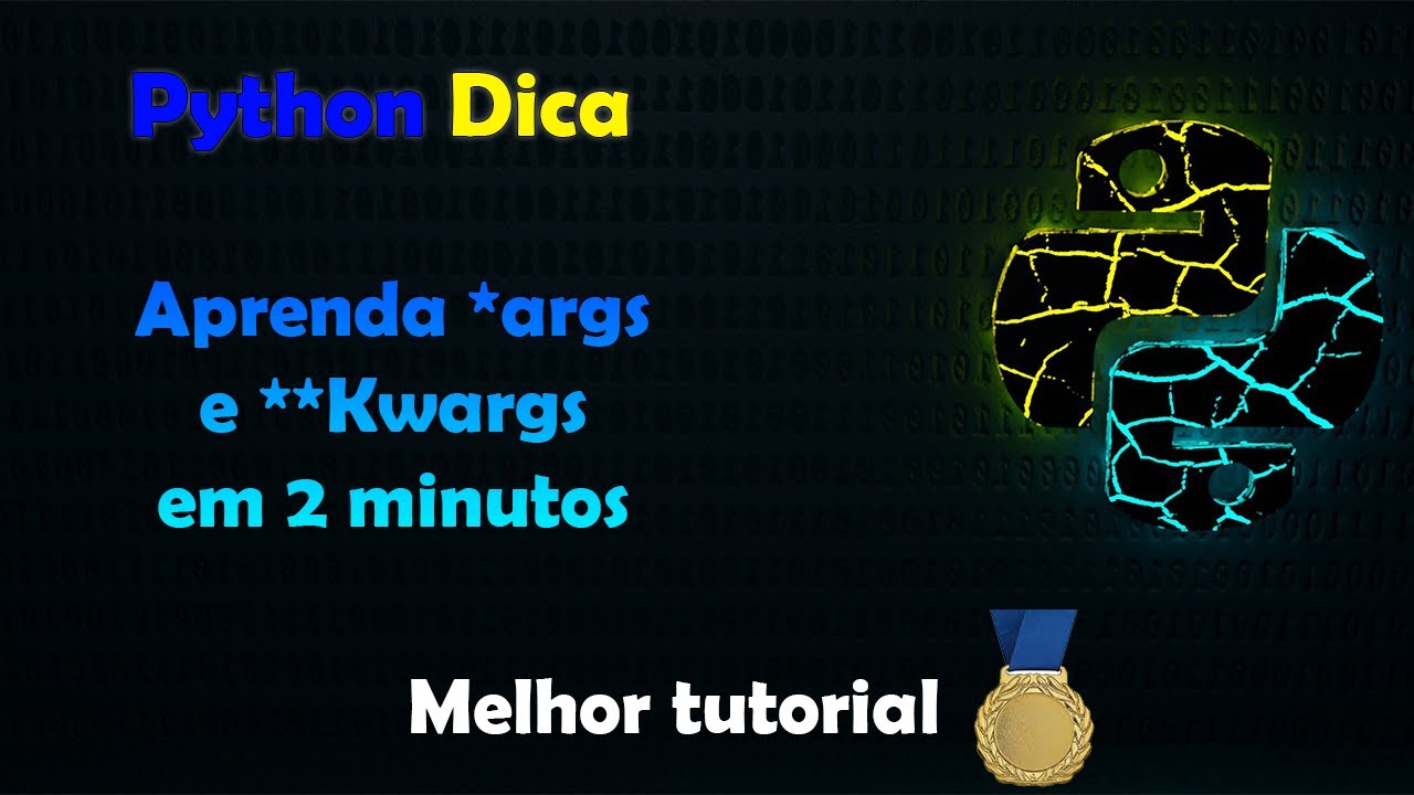 Python *Args e **Kwargs - Muito Fácil