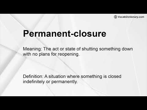 Permanent-closure Meaning