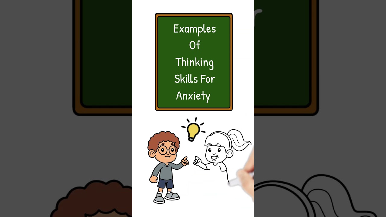 Anxiety For Kids & Teens - #4 Thinking Skills - Coping Skills For Anxiety
