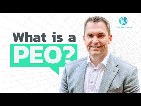 What Is A PEO | What is a Professional Employer Organization | PEO Definition