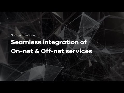 NaaS Automation #3 - Automation for seamless integration of On-net & Off-net Services