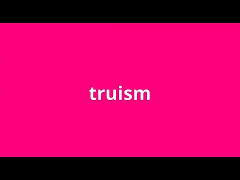 what is the meaning of truism.