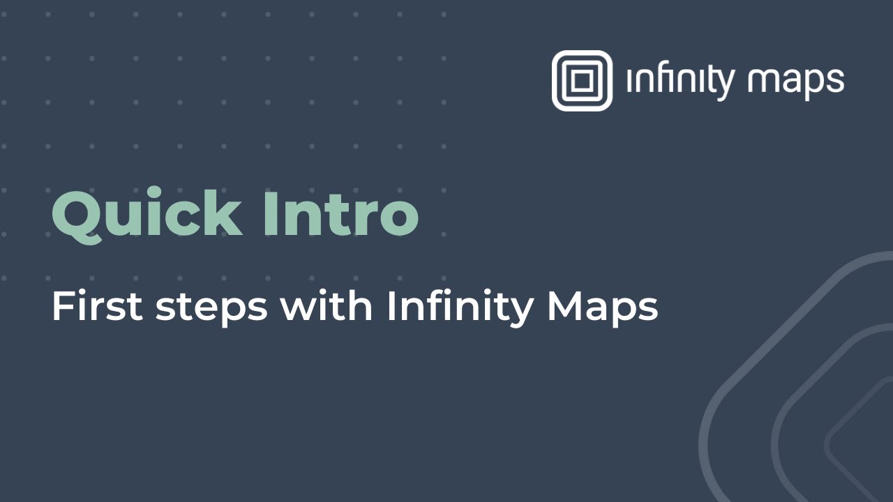 Infinity Maps Tutorial #1 - Quick Intro - English