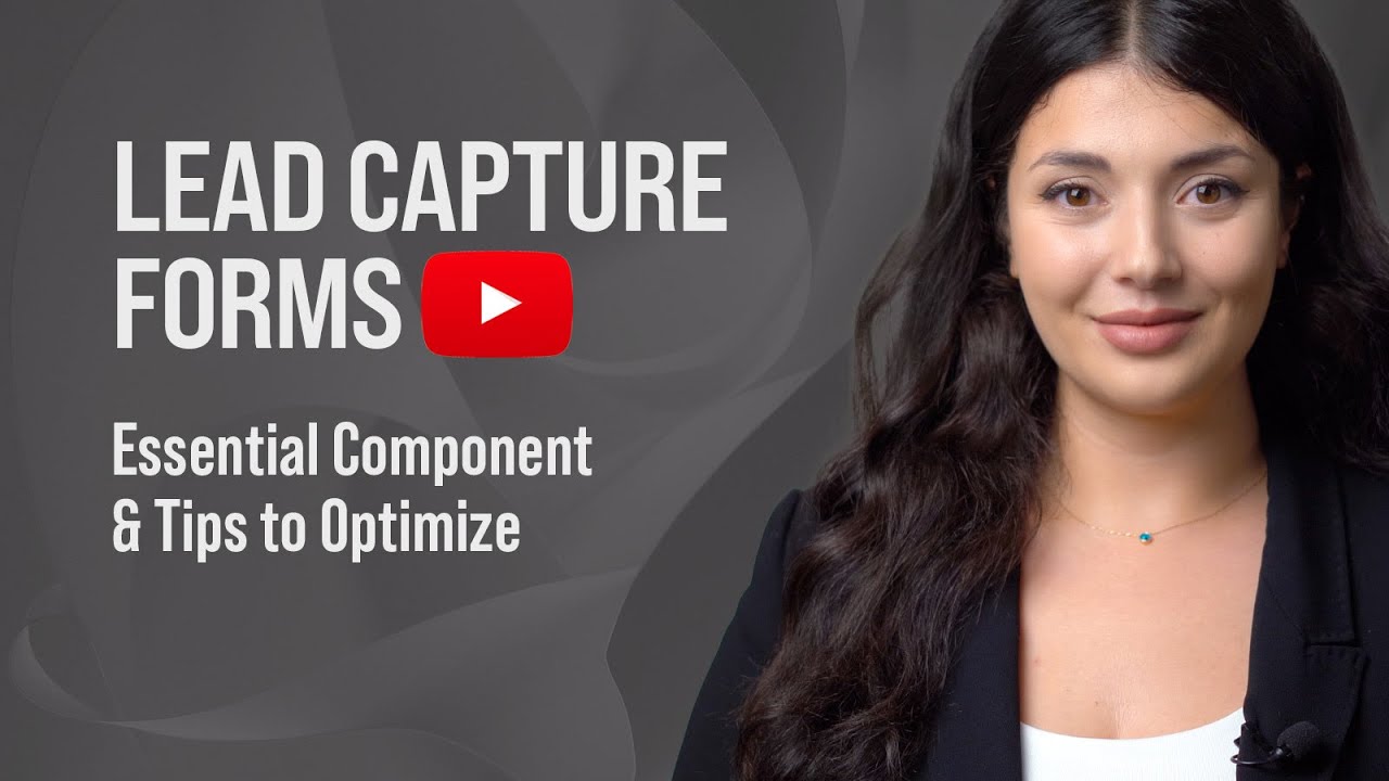 Lead Capture Forms (Essential Components & Tips to Optimize)