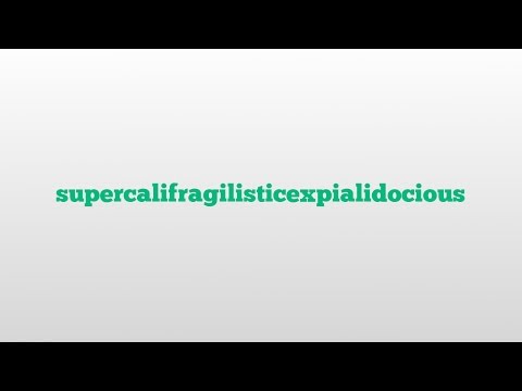 supercalifragilisticexpialidocious meaning and pronunciation