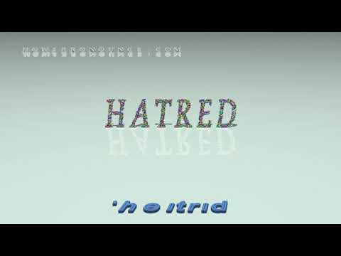 hatred - pronunciation + Examples in sentences and phrases